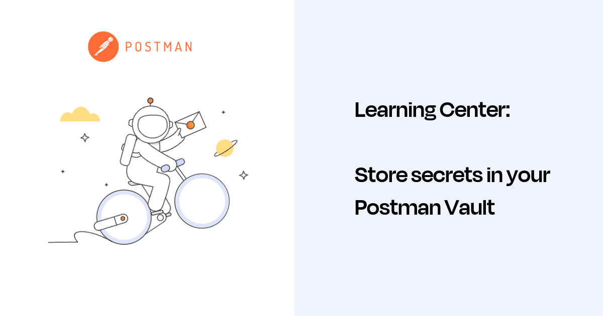 Store secrets in your Postman Vault | Postman Docs